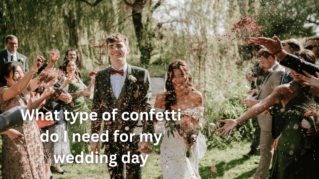 What type of confetti do I need for my wedding day